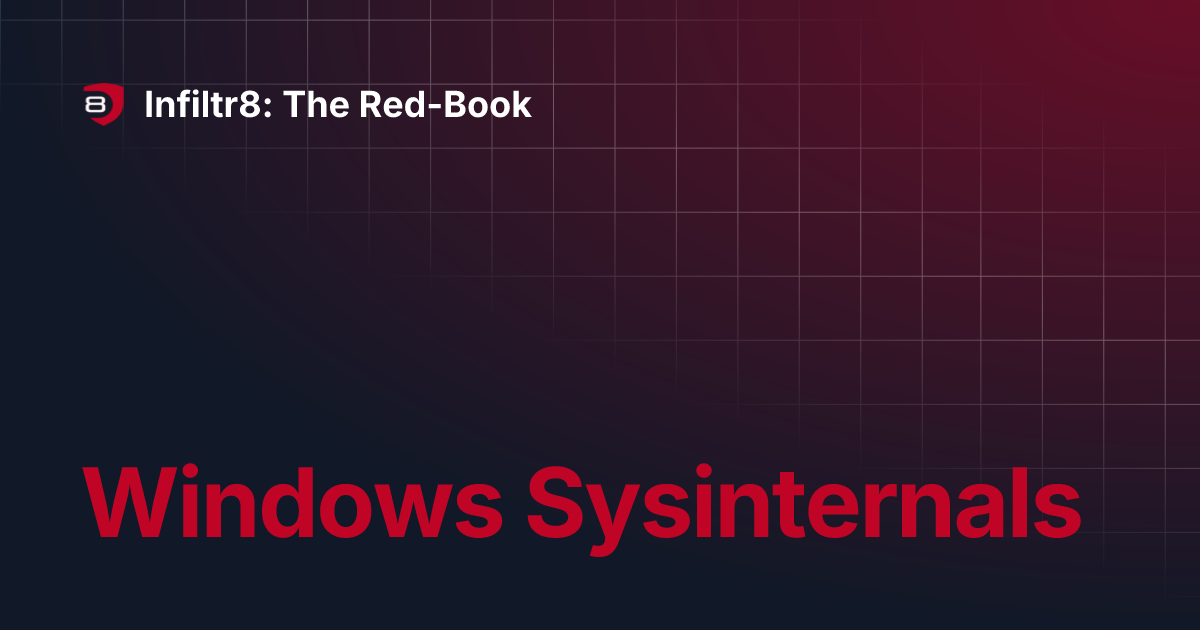 Windows Sysinternals | Infiltr8: The Red-Book